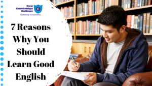 7 Reasons Why You Should Learn Good English | New Cambridge College